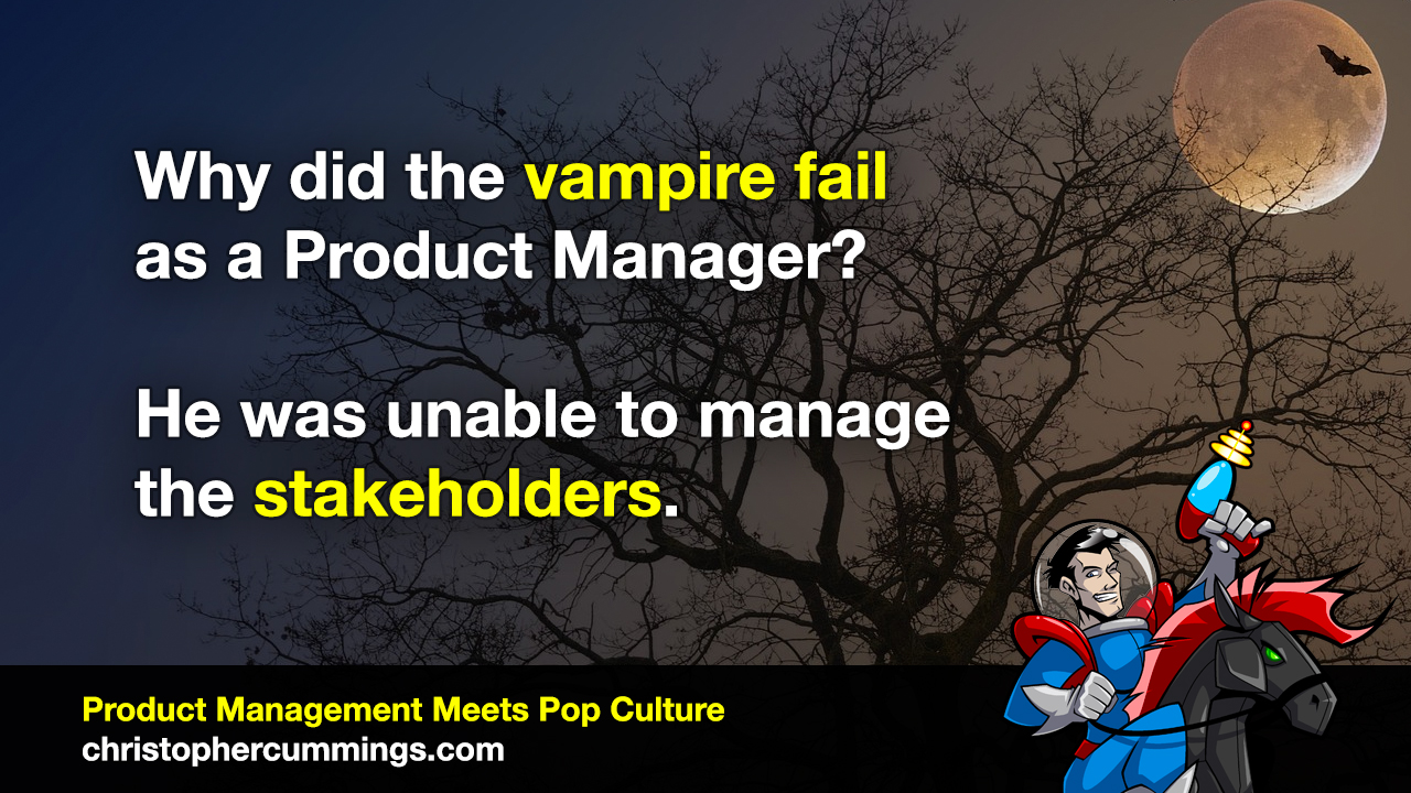 Why Did The Vampire Fail As A Product Manager? | Product Management ...